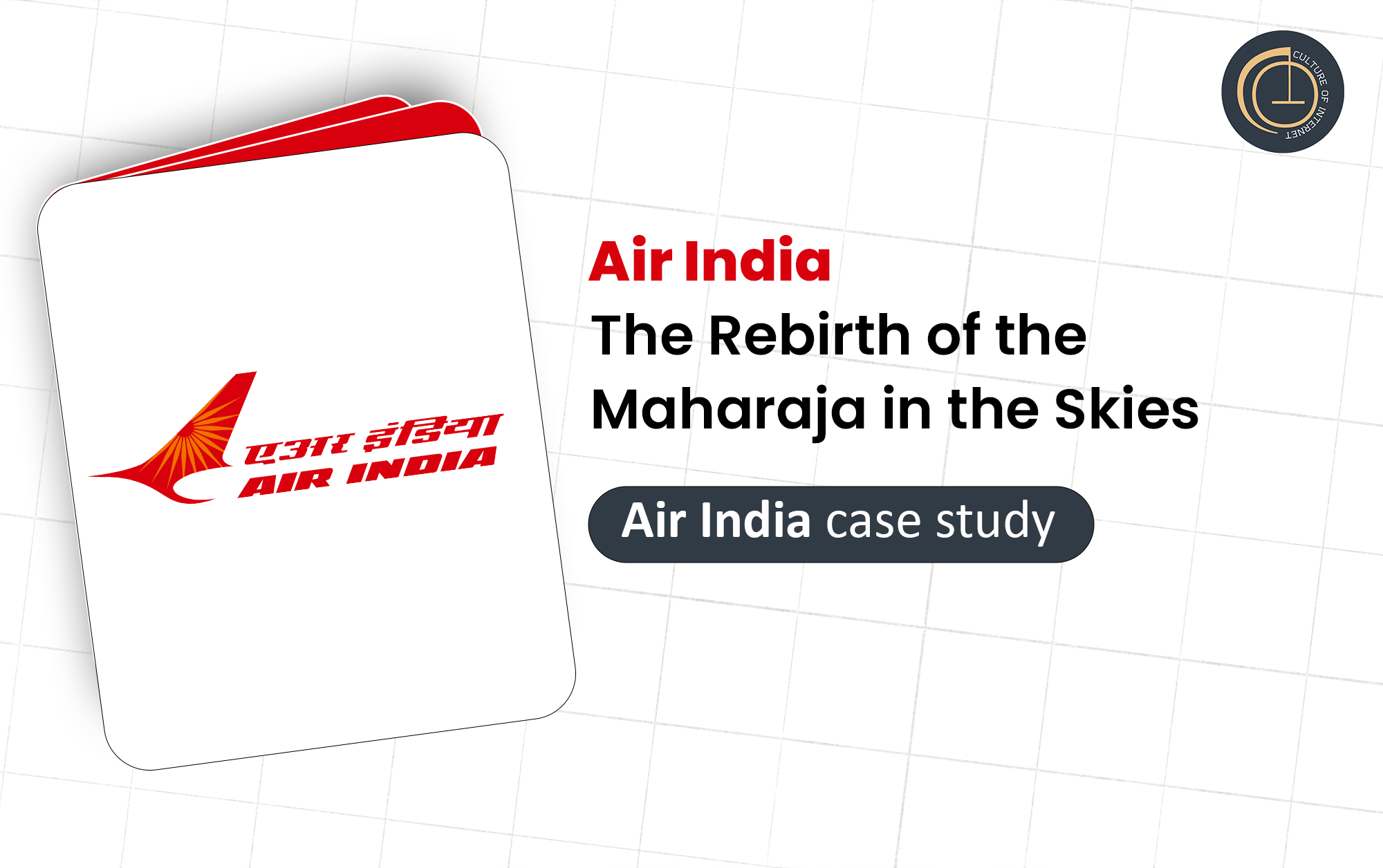 Air India: The Rebirth of the Maharaja in the Skies